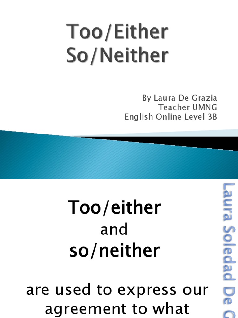 Too... Either - So... Neither PDF | PDF | Verb | Linguistics