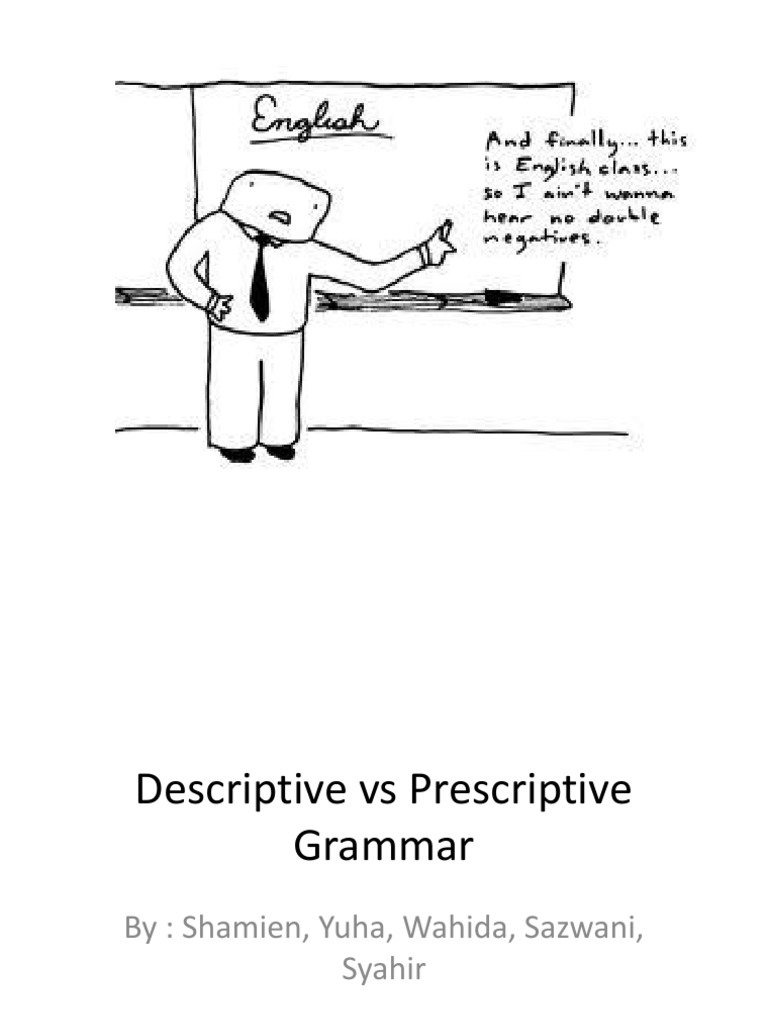 Prescriptive Vs Descriptive | PDF | English Language | Grammar