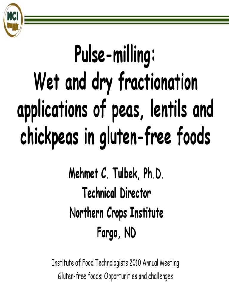 Gluten Free Pulse Milling Wet and Dry Fractionation Applications of Peas Lentils and Chickpeas ...