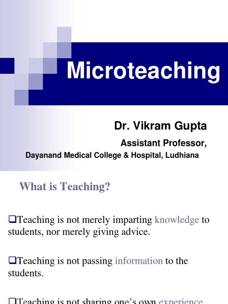 Microteaching: Dr. Vikram Gupta | PDF | Teachers | Teacher Education
