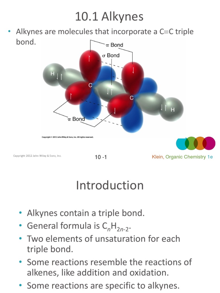 10.1 Alkynes: Alkynes are molecules that incorporate a C C triple bond