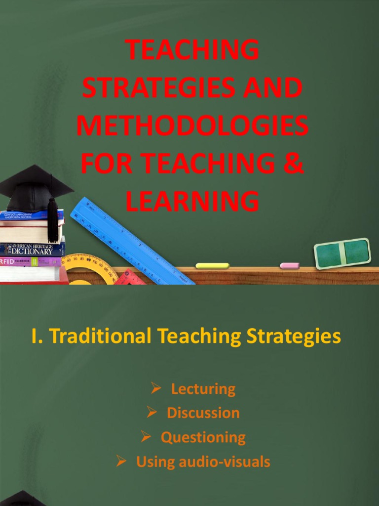 Teaching Strategies and Methodologies For Teaching & Learning | PDF ...