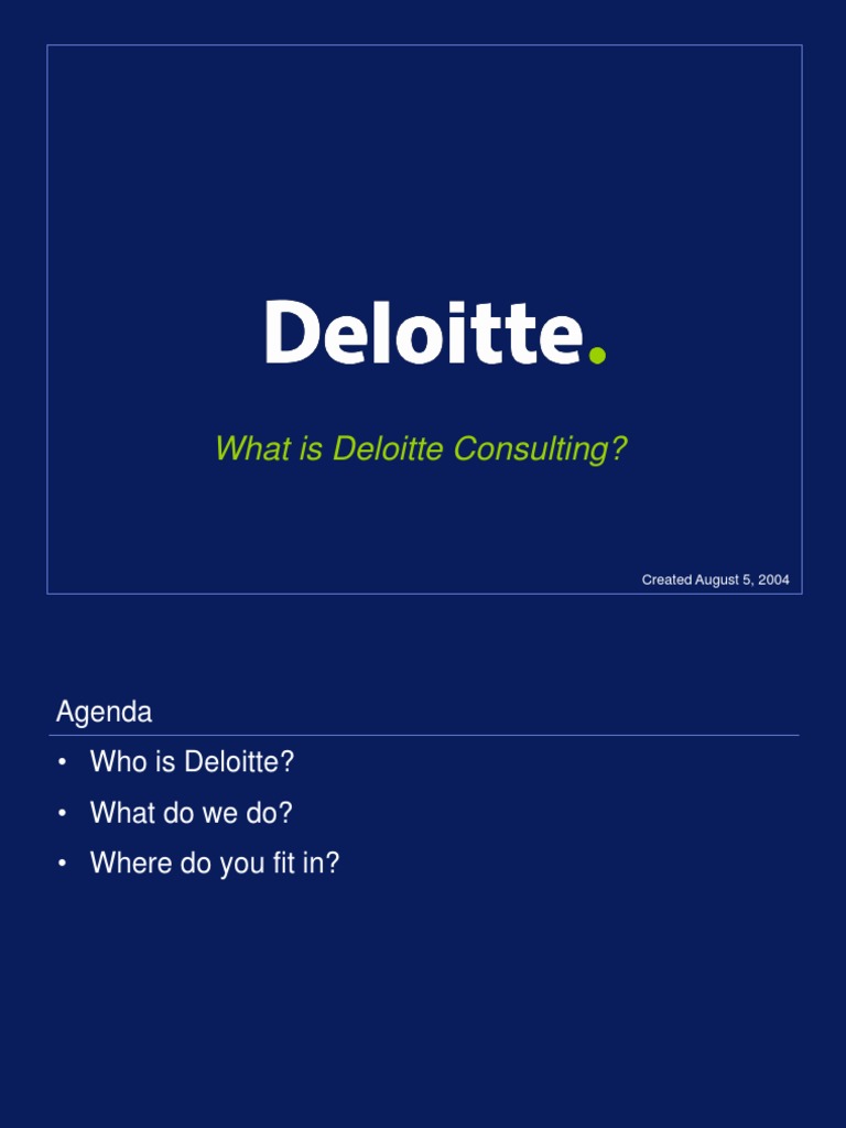 What Is Deloitte Consulting?: Created August 5, 2004 | PDF | Strategic ...