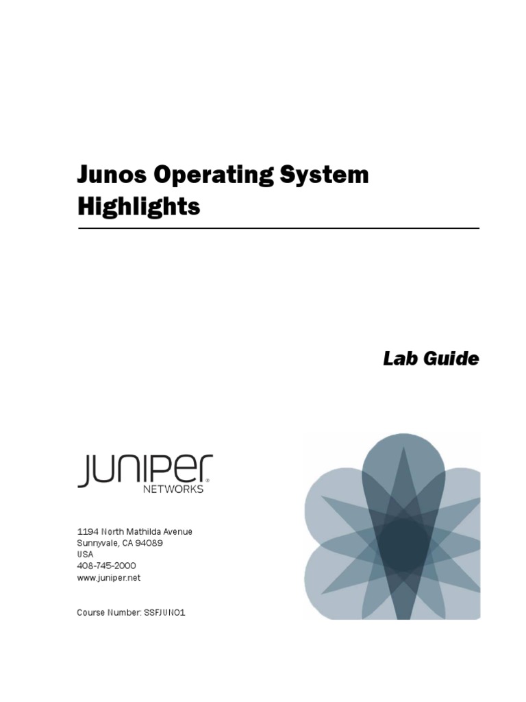 Junos Operating System Highlights (SSFJUN01Ia - LabGuide) | PDF ... Junos Operating System Highlights (SSFJUN01Ia - LabGuide) | PDF ...