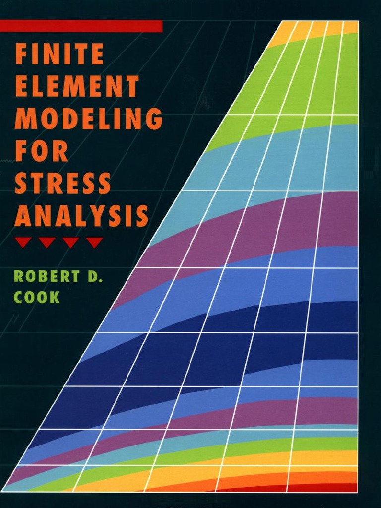 Finite Element Modeling For Stress Analysis - Robert D. Cook | PDF