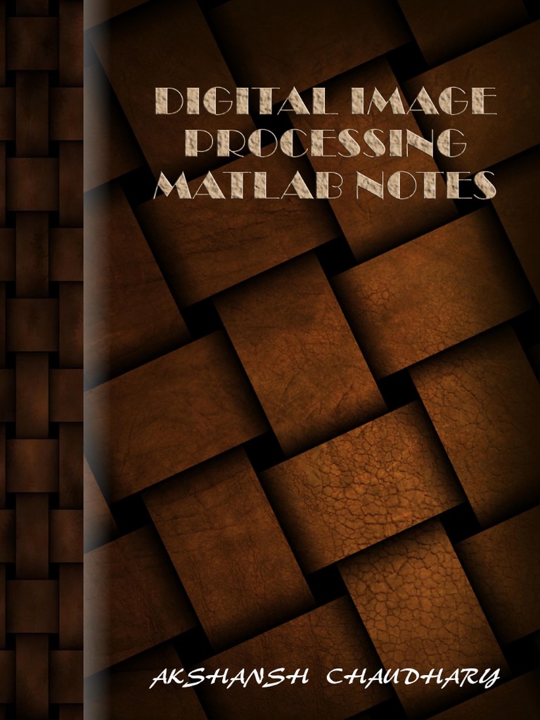 Digital Image Processing MATLAB Notes | PDF | Matlab | Graphical User ...