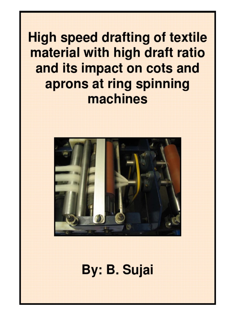 High Speed Drafting of Textile Material With High Draft Ratio and Its ...