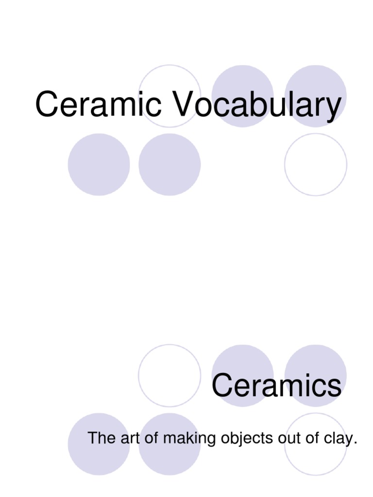 Ceramics Powerpoint | PDF | Pottery | Clay