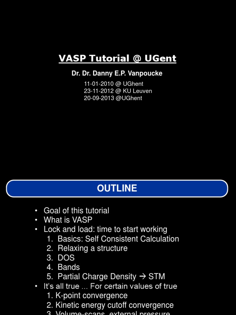 Vasp Tutorial at Ugent: Dr. Dr. Danny E.P. Vanpoucke | PDF | Crystal ...