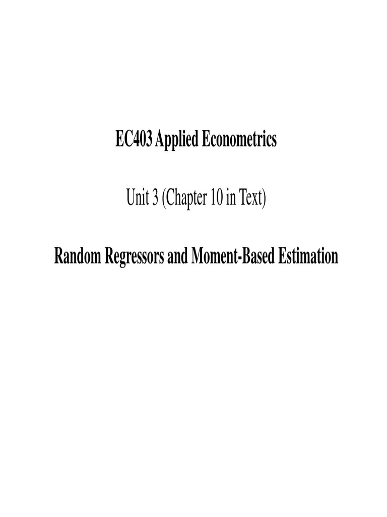 EC403 U3 Random Regressors and Moment Based Estimation | PDF | Instrumental Variable ...