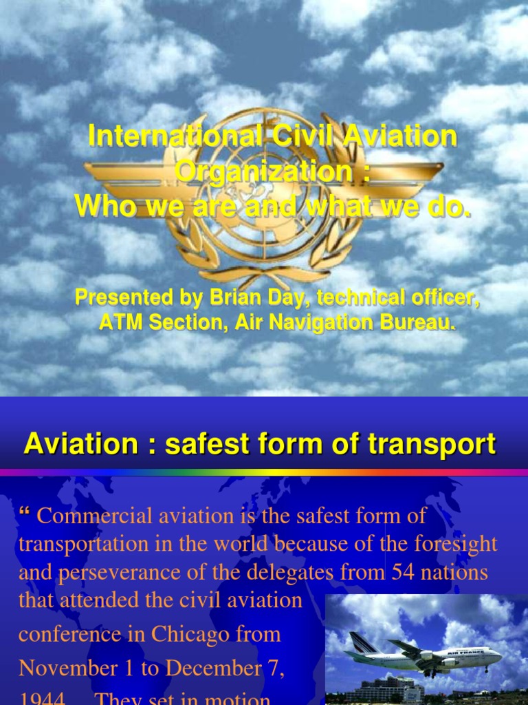 International Civil Aviation Organization: Who We Are and What We Do ...