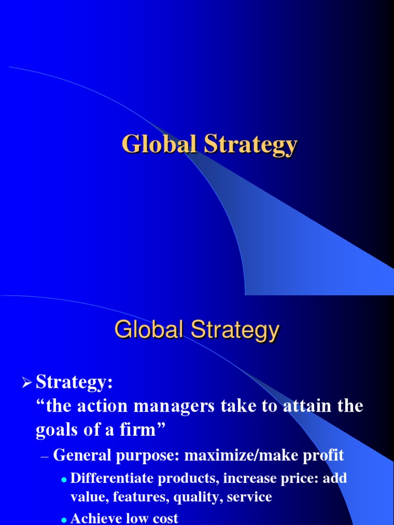 Global Strategy | PDF | Strategic Management | Multinational Corporation