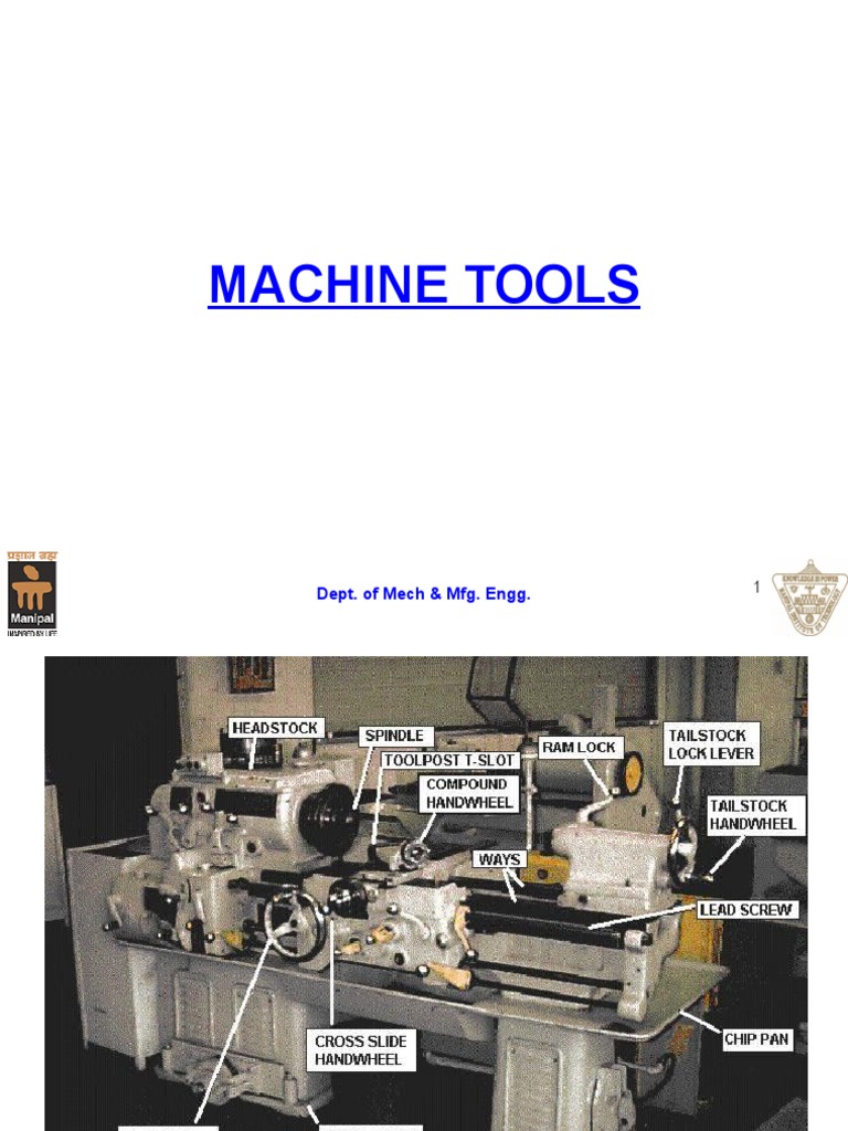 Machine Tools: Dept. of Mech & Mfg. Engg | PDF | Metalworking ...