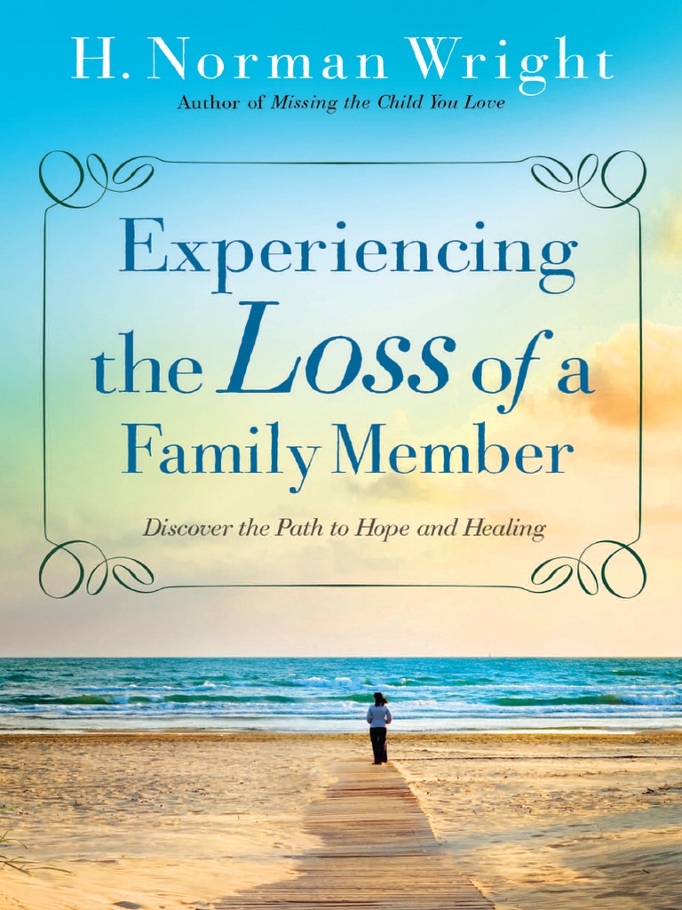 Experiencing The Loss of A Family Member | PDF | Grief | Psychological ...