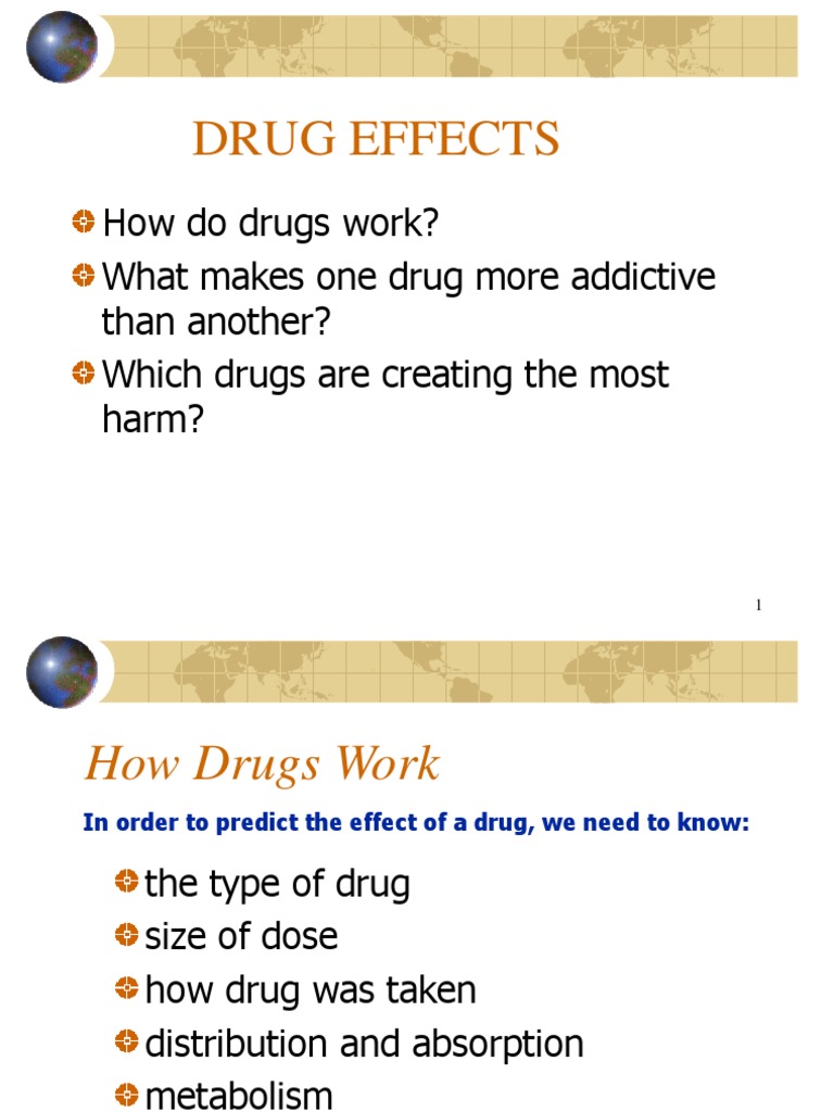 Drug Effects: How Do Drugs Work? What Makes One Drug More Addictive ...