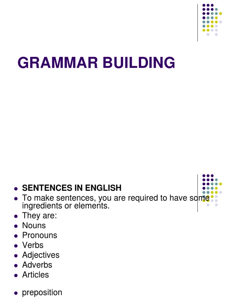 Grammar Building | PDF | Verb | Subject (Grammar)