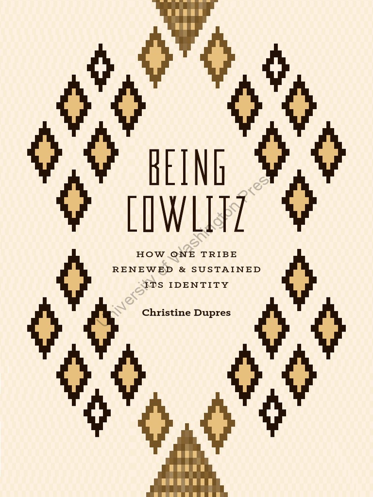 Being Cowlitz: How One Tribe Renewed and Sustained Its Identity | PDF ...