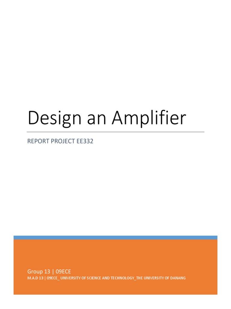 (EE332) (09ECE) (Group13) Report Project | PDF | Amplifier | Electronic ...