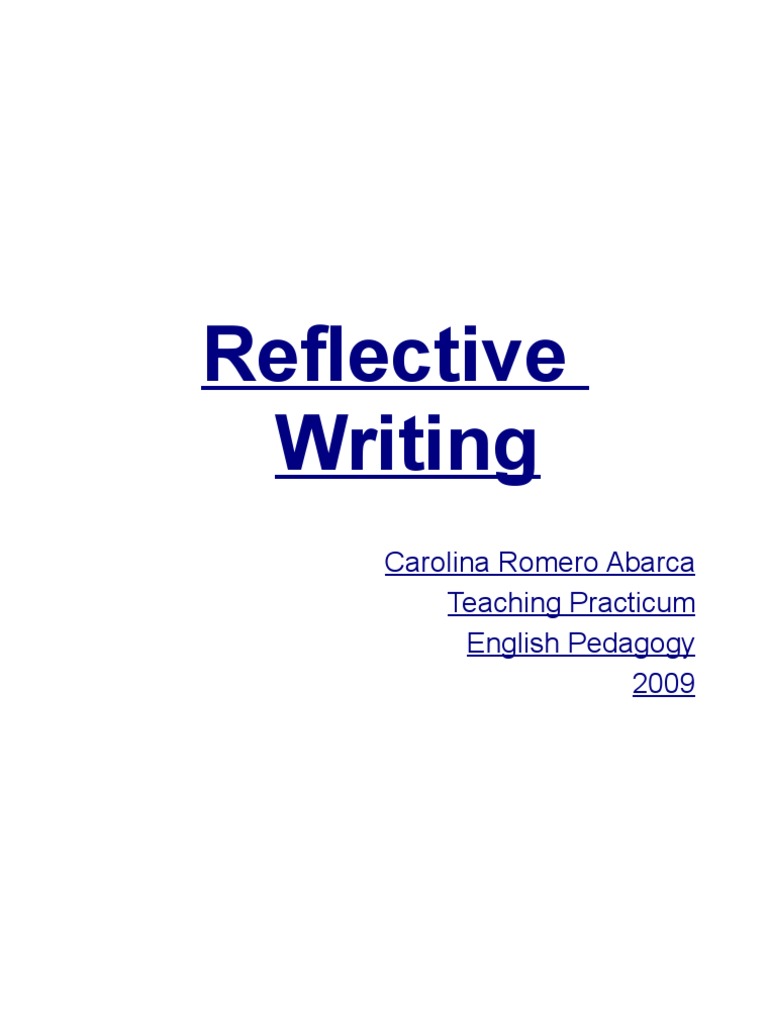 Reflective Writing: Carolina Romero Abarca Teaching Practicum English ...