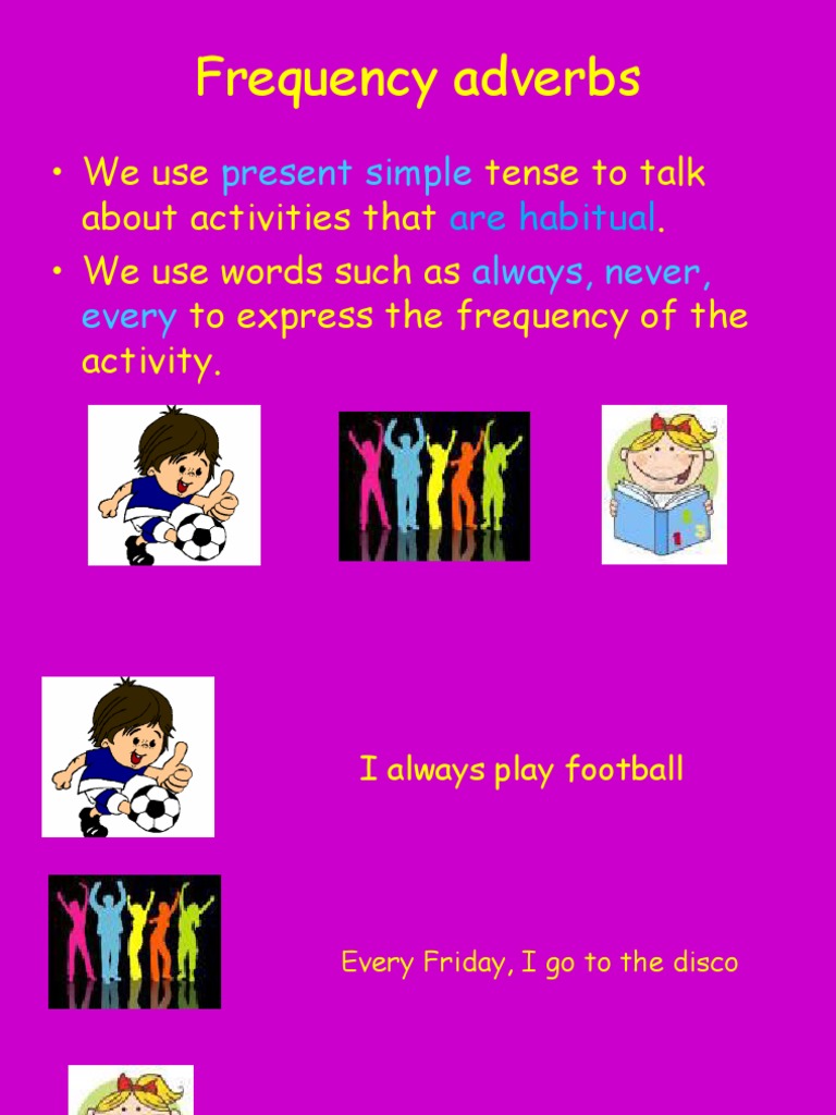 Frequency Adverbs: Present Simple Always, Never, Every | PDF | Language ...