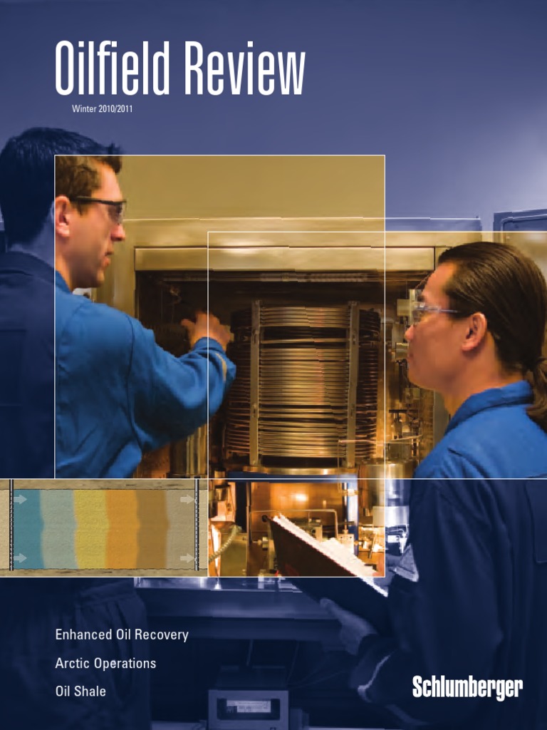Schlumberger Oilfield Review | PDF | Enhanced Oil Recovery | Oil Shale
