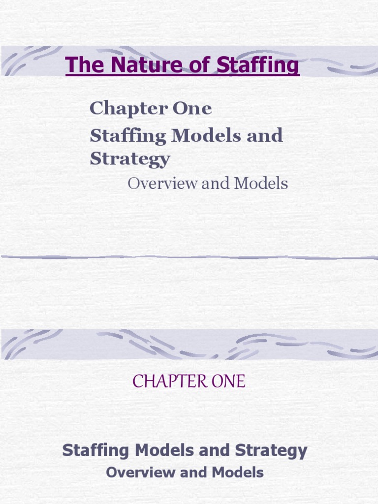 The Nature of Staffing: Chapter One Staffing Models and Strategy | PDF ...