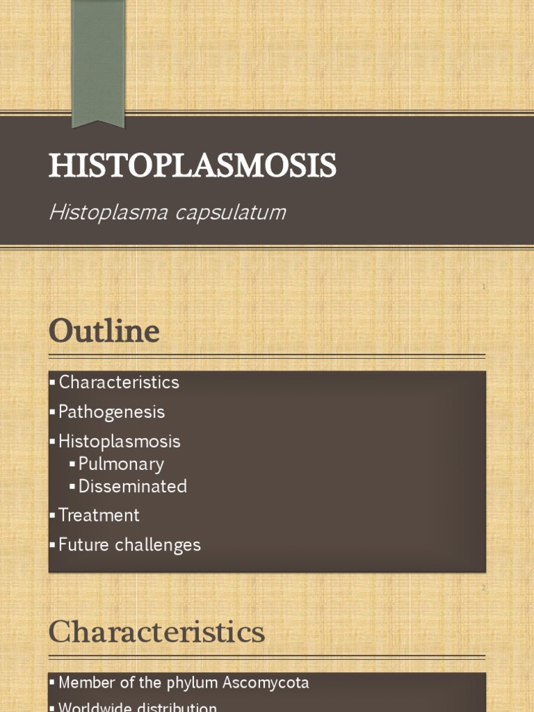 A Comprehensive Review of Histoplasma capsulatum: Characteristics ...