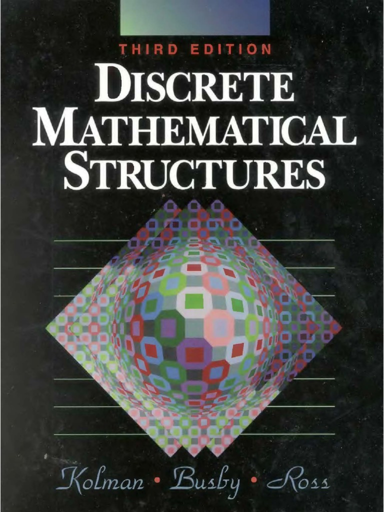 Discrete Mathematical Structures 3rd Ed - B. Kolman, Et Al., (Prentice Hall, 1996) WW | PDF