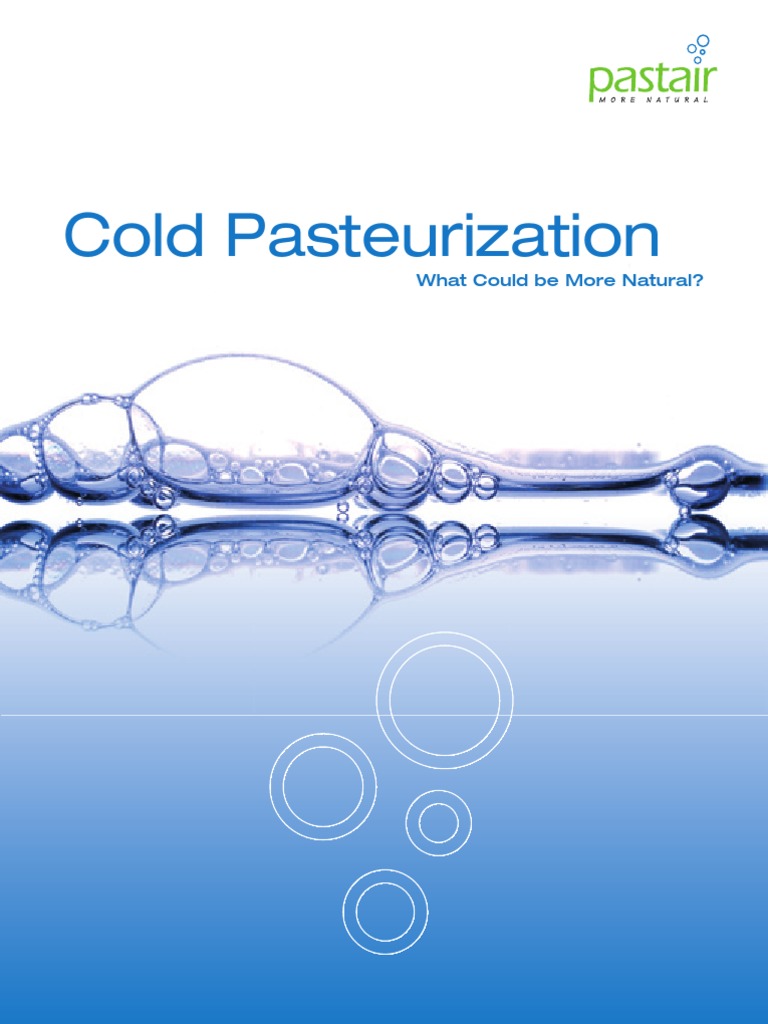 A Gentler Process for Pasteurization: How Cold Pasteurization with ...