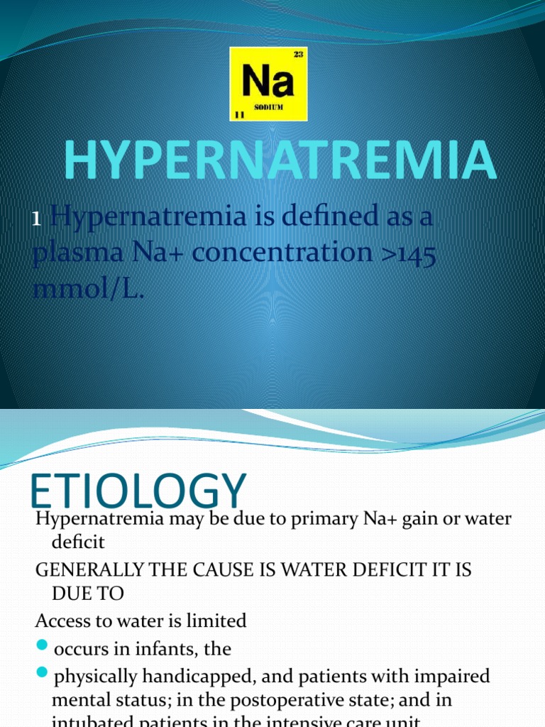 Hypernatremia: Hypernatremia Is Defined As A Plasma Na+ Concentration ...