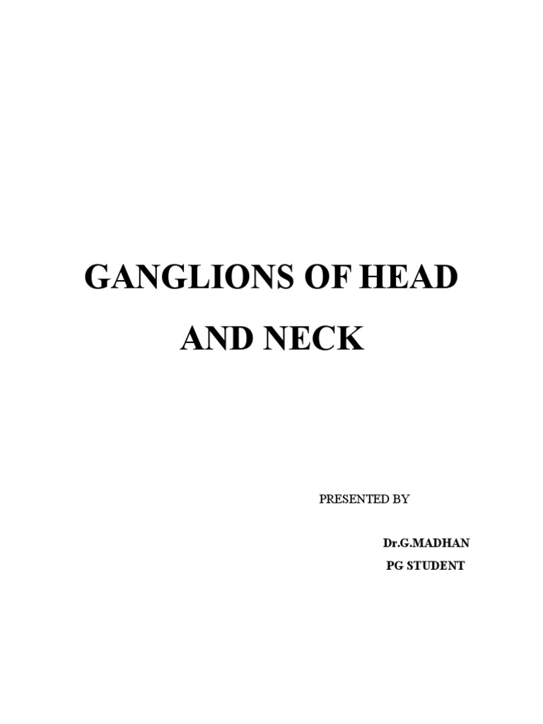 Ganglions of Head and Neck: Presented by | PDF | Neurobiology | Organ ...