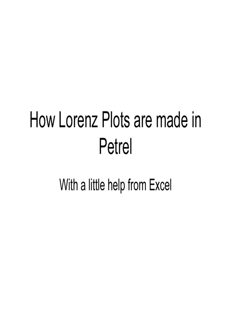 How Lorenz Plots Are Made in Petrel Revised | PDF