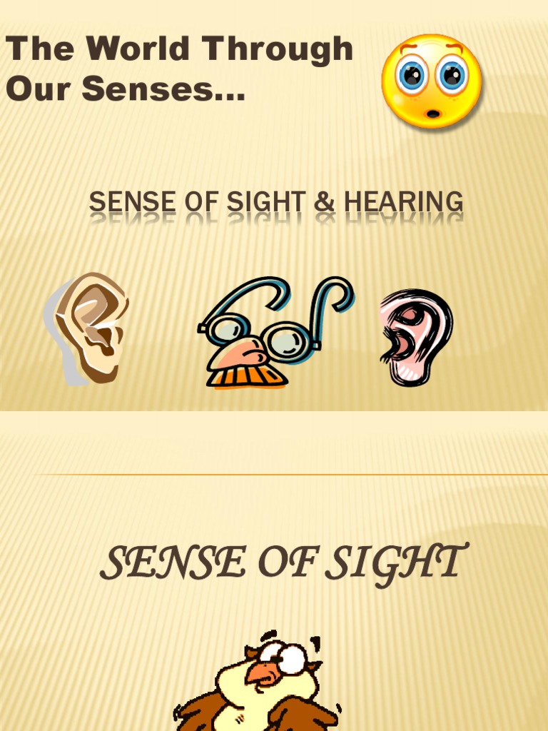 The World Through Our Senses Presentation | Download Free PDF | Hearing ...