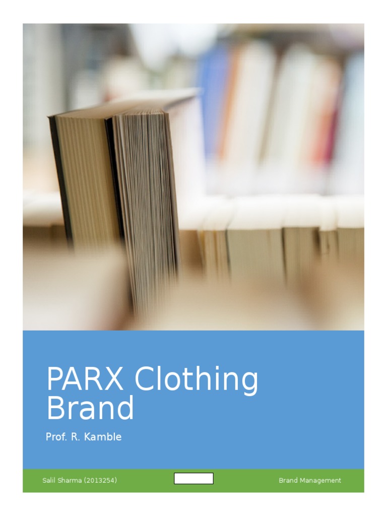 PARX Clothing Brand: Prof. R. Kamble | PDF | Clothing