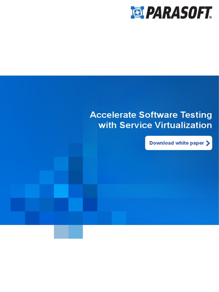Accelerate Software Testing With Service Virtualization Download White Paper Pdf Software