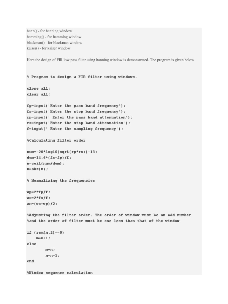 Hann - For Hanning Window Hamming - For Hamming Window Blackman - For Blackman Window Kaiser ...