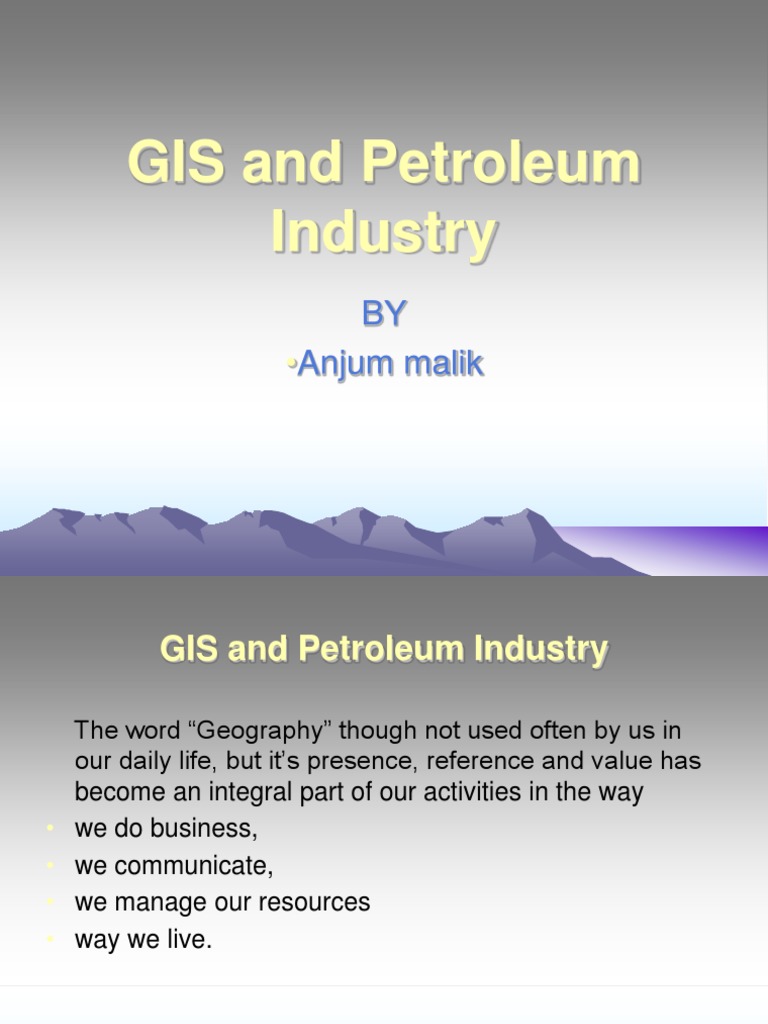 GIS and Petroleum Industry | PDF | Geographic Information System | Oil ...