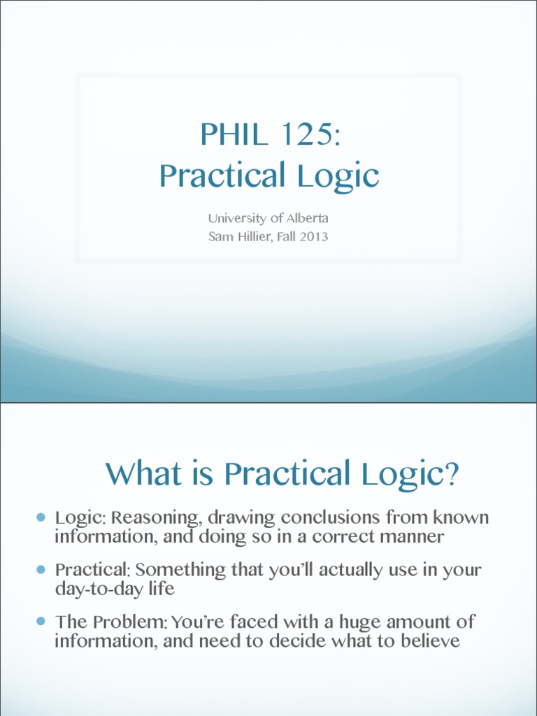 PHIL 125: Practical Logic: University of Alberta Sam Hillier, Fall 2013 ...