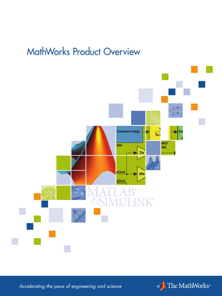 Mathworks Product Overview: Accelerating The Pace of Engineering and ...