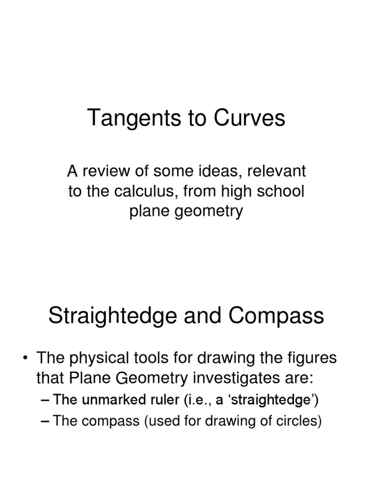 Tangents To Curves: A Review of Some Ideas, Relevant To The Calculus ...