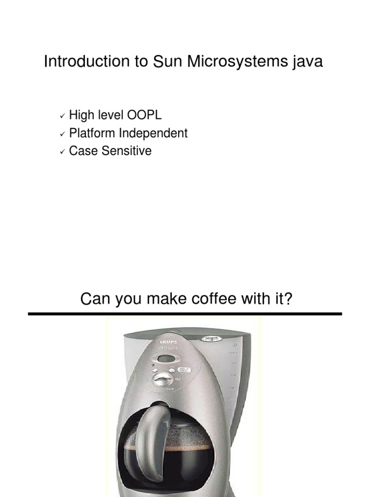 Introduction To Sun Microsystems Java: High Level OOPL Platform ...