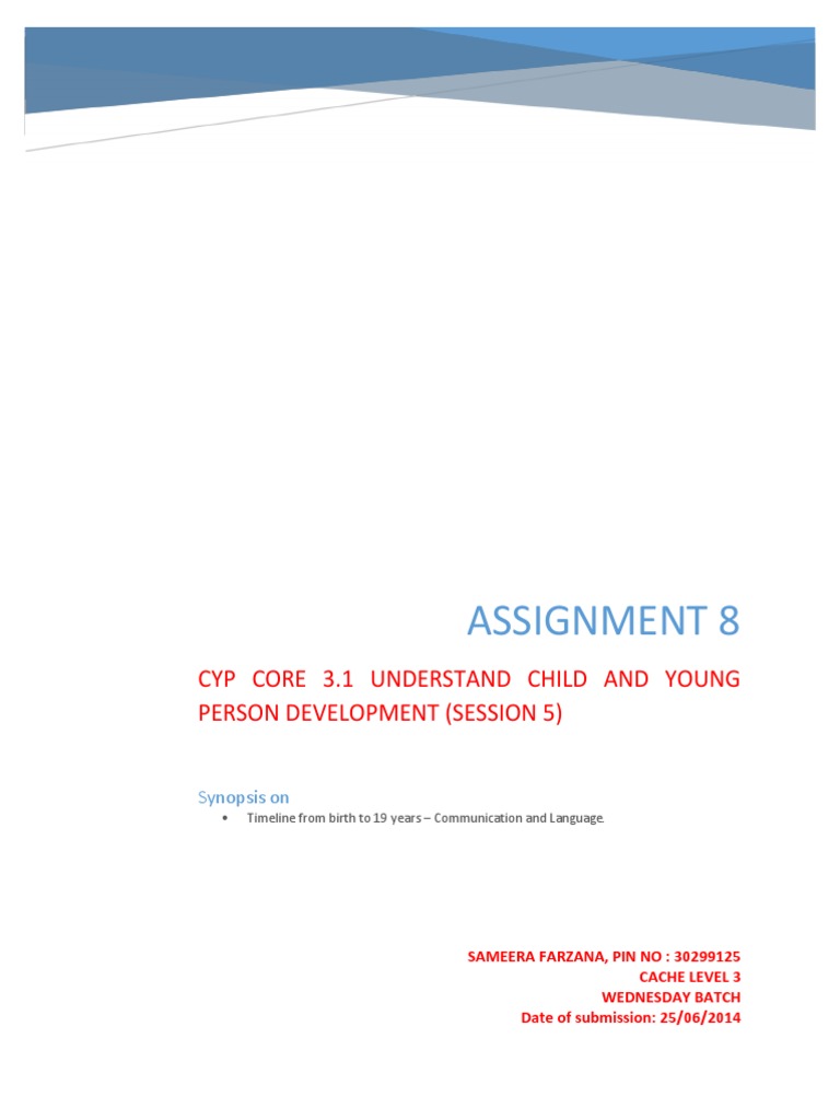 Assignment 8: Cyp Core 3.1 Understand Child and Young Person ...