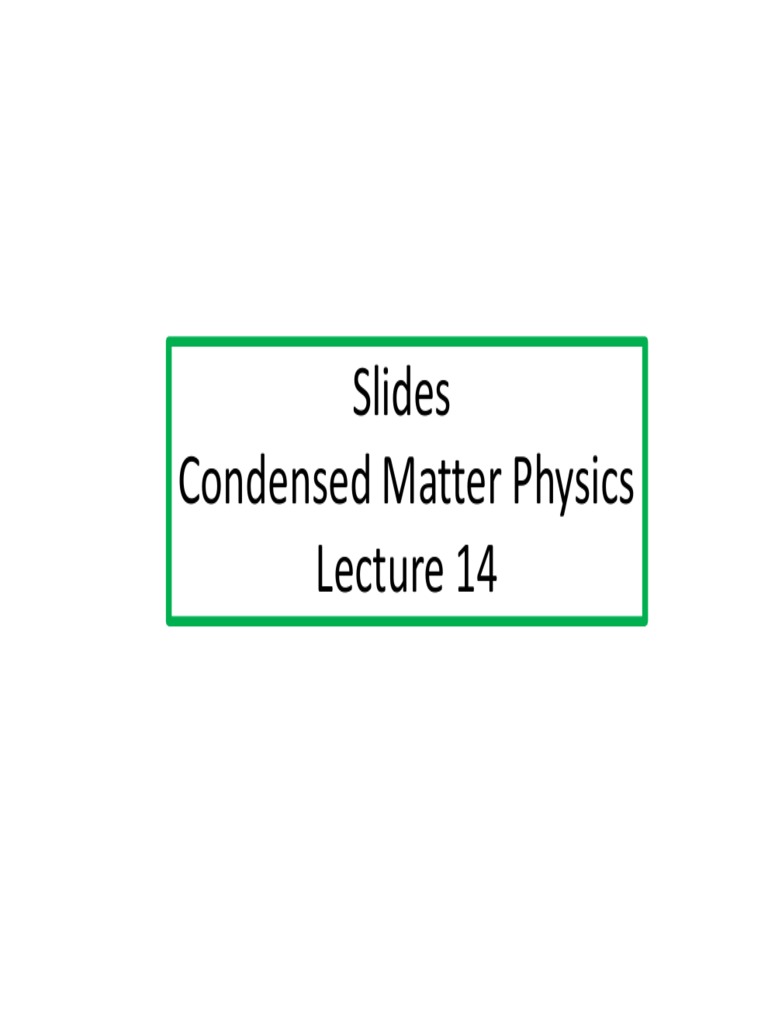 Slides Condensed Matter Physics Condensed Matter Physics | PDF ...