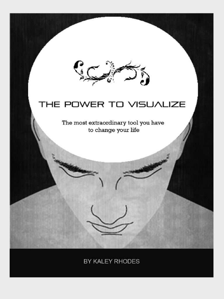 The Power To Visualize Ebook | PDF | Consciousness | Mind