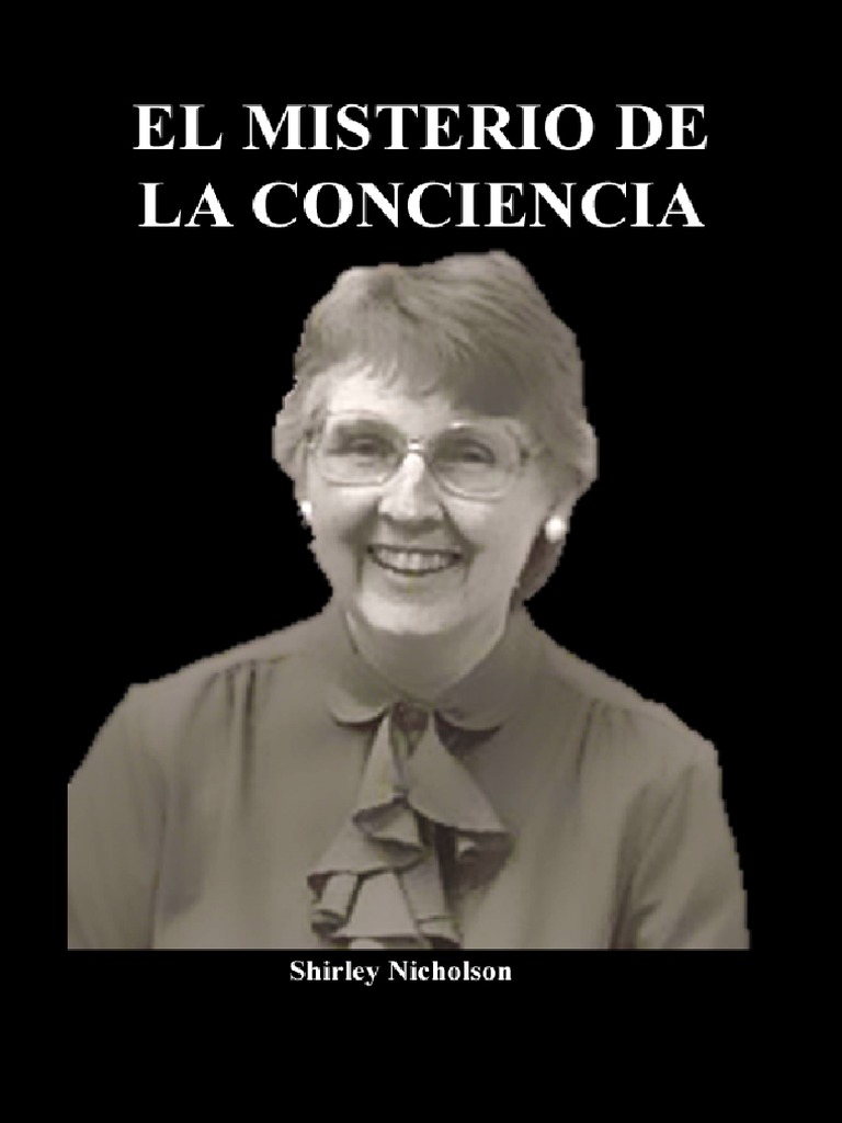 El Misterio de La Conciencia (Shirley Nicholson) | PDF | Mente | Mente ...