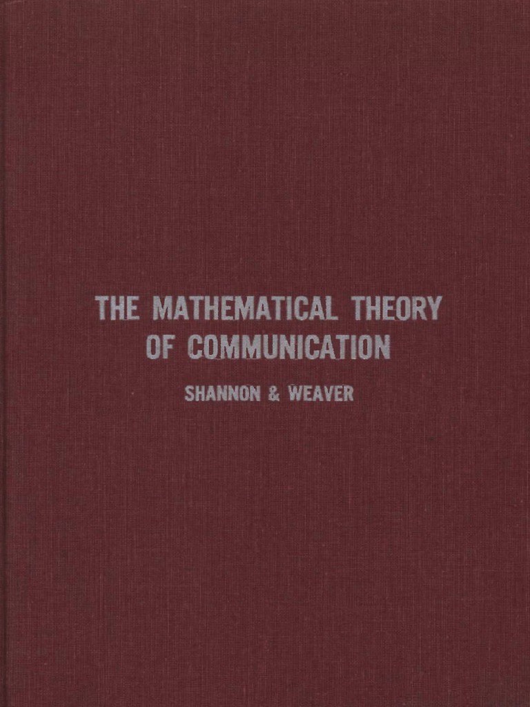 The Mathematical Theory of Communication - Shannon, Weaver | PDF