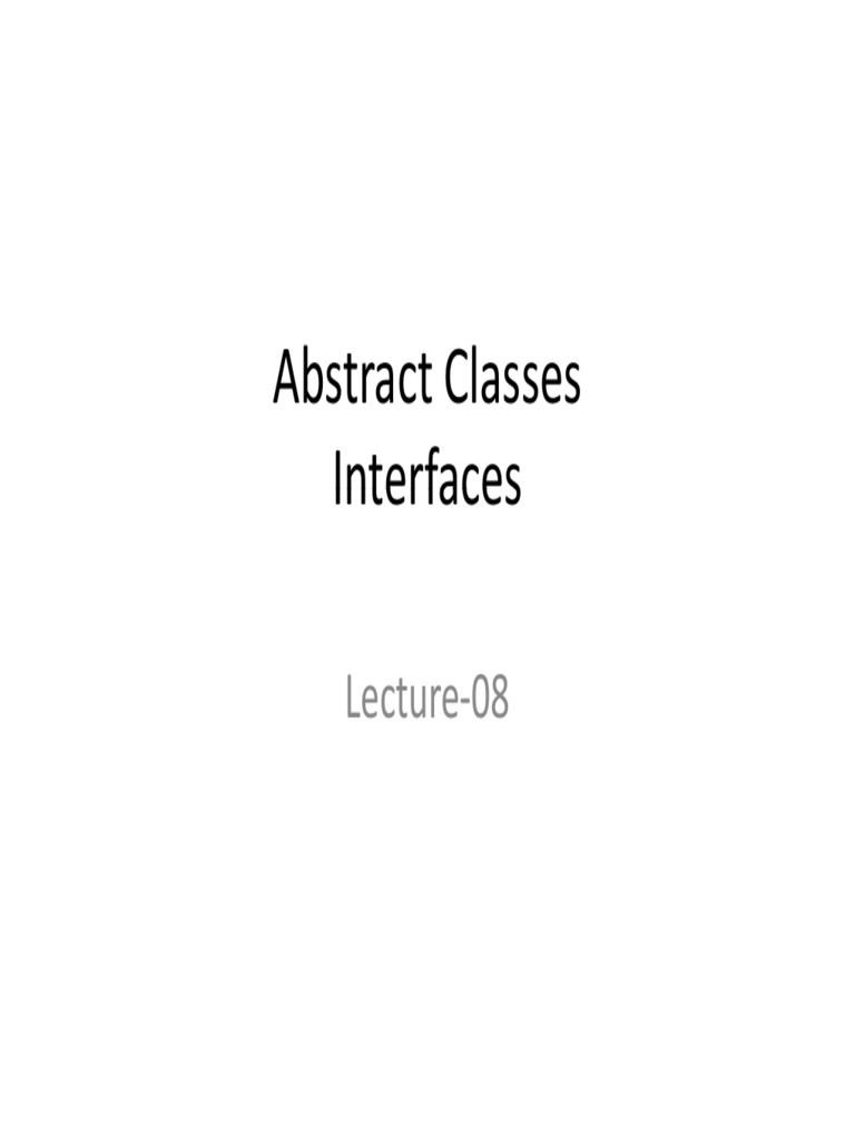 Abstract Classes Interfaces Interfaces Lecture 08 Pdf Class Computer Programming