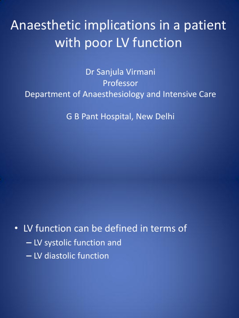 Anaesthetic Implications in A Patient With Poor LV Function by DR ...