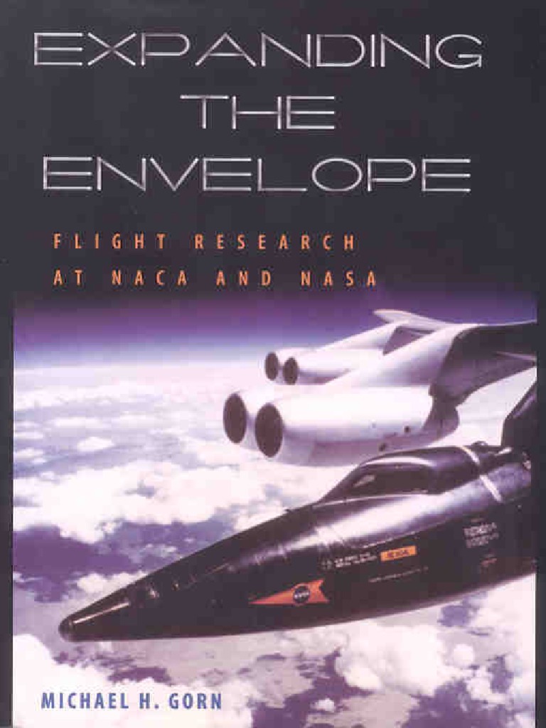 Expanding The Envelope. Flight Research at NACA and NASA (Univ. of ...