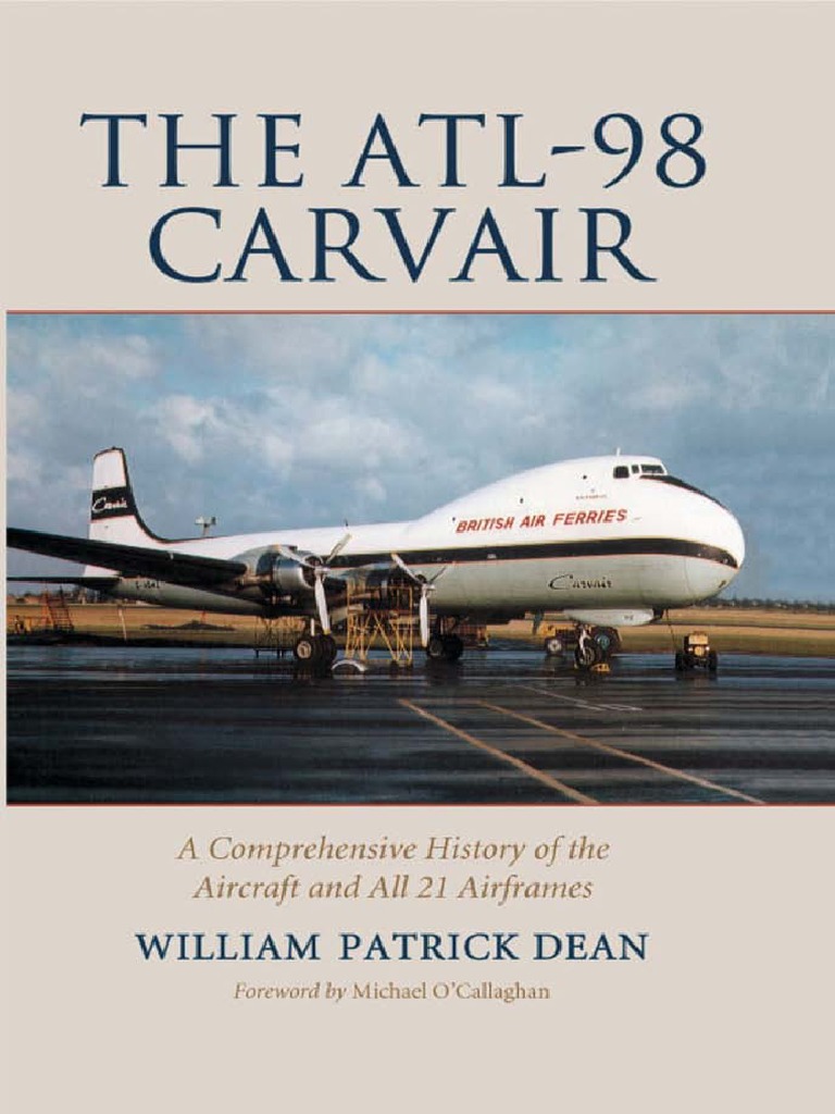 The ATL-98 Carvair. A Comprehensive History of The Aircraft and All 21 ...